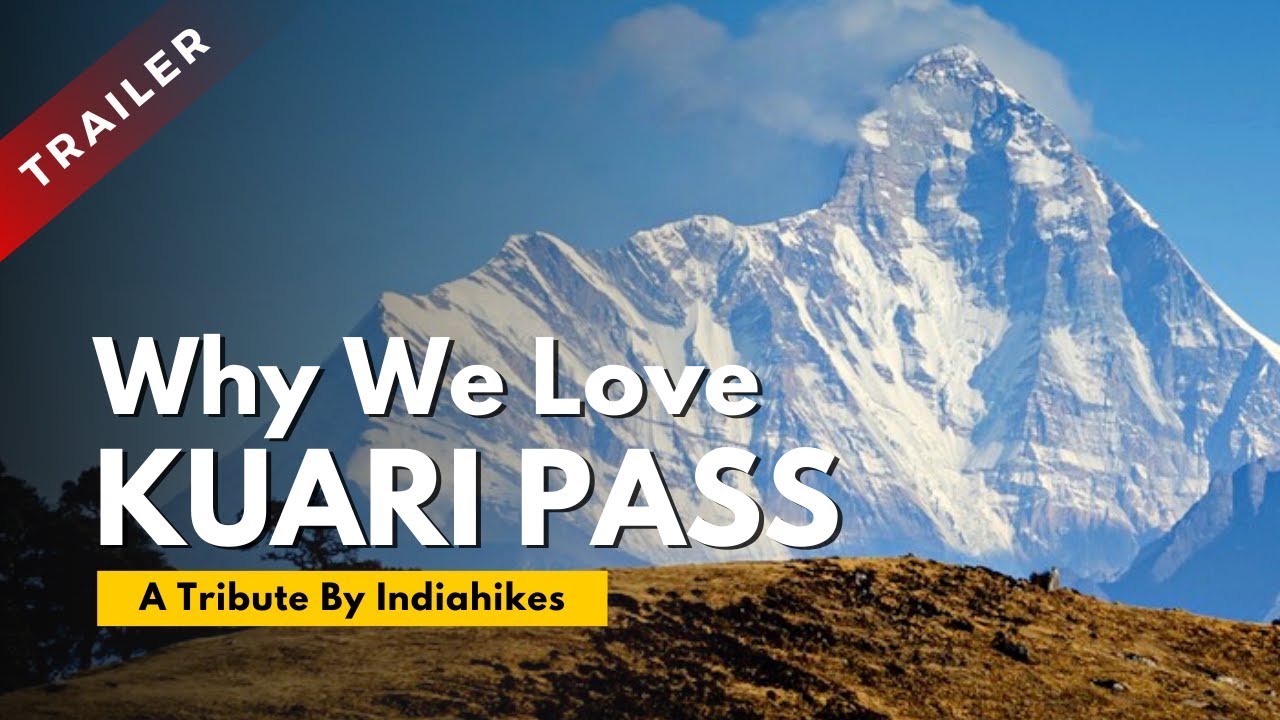 Why We Love Kuari Pass | A tribute By Indiahikes | Trailer | Full Video ...