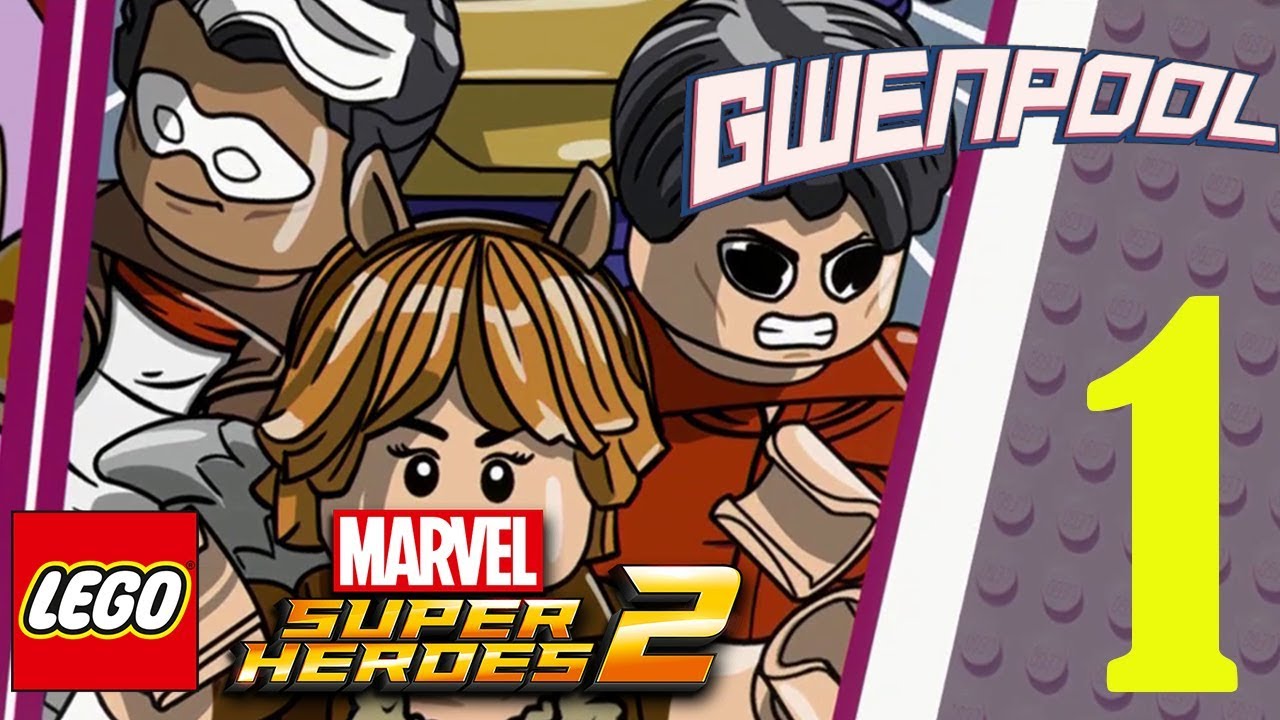 LEGO Marvel Super Héroes 2 FR Gwenpool Mission 1 - YouTube