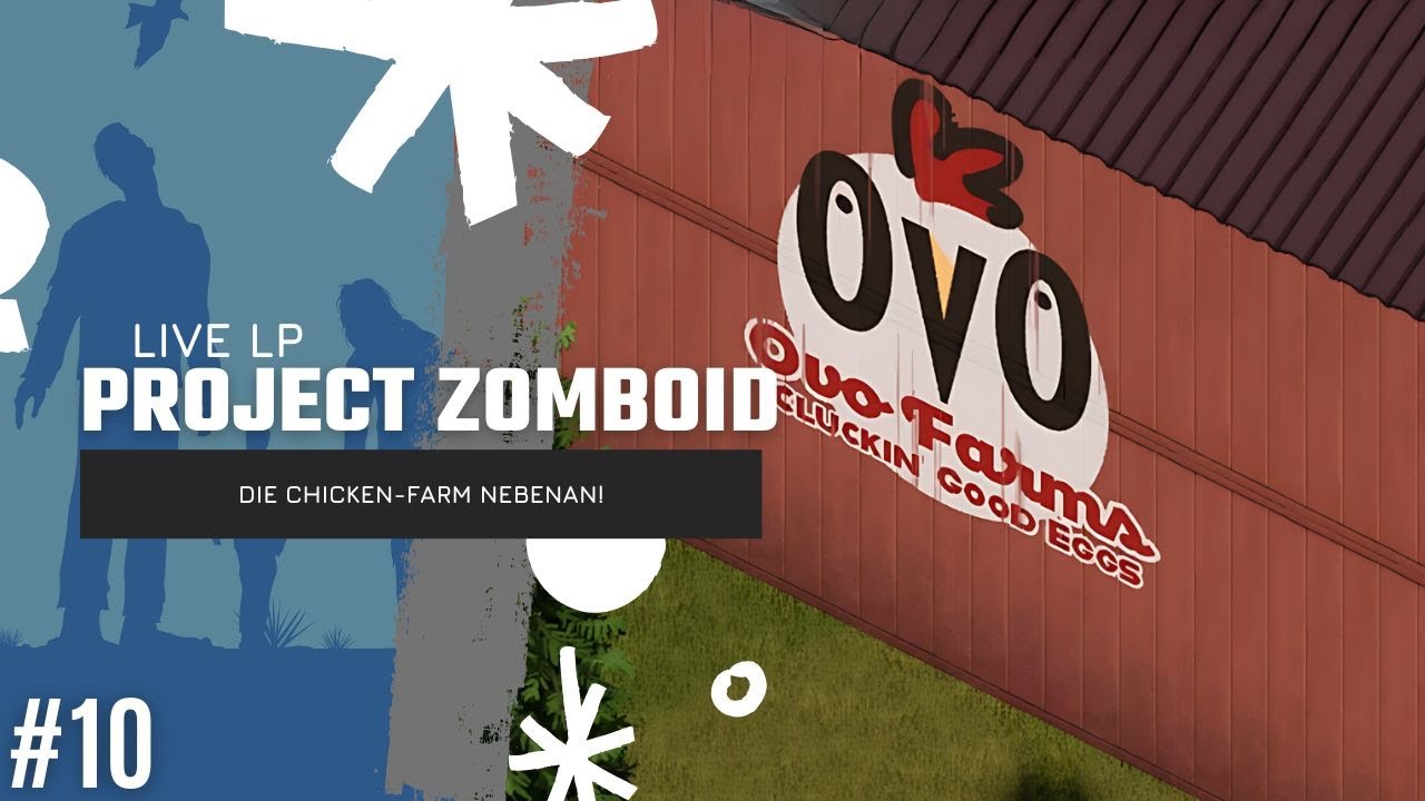 Die Chicken-Farm Nebenan! // Project Zomboid 🧟‍♂️ #10 [LIVE LP] - YouTube