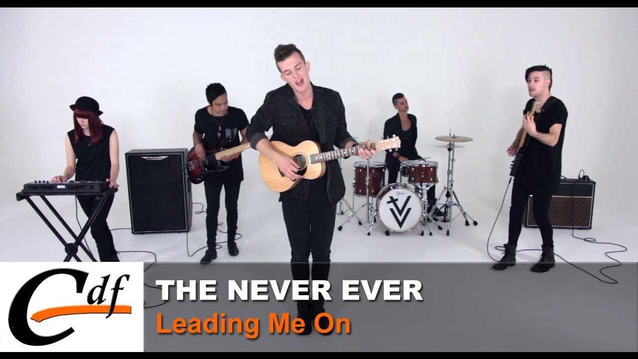 THE NEVER EVER - Leading Me On (official music video) - YouTube