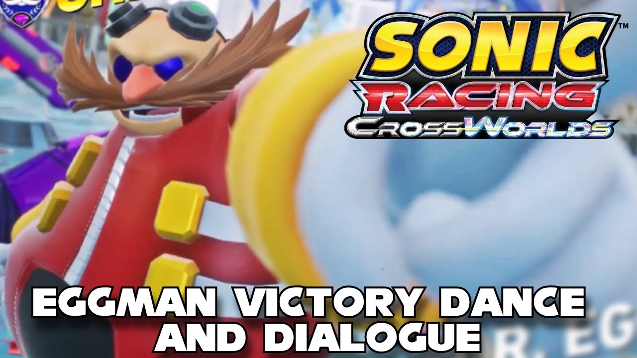 Sonic Racing Crossworlds: Eggman victory dance + alternate dialogue - YouTube
