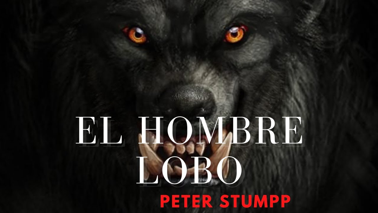 Historia de Terror:La aberrante historia de Peter Stumpp (El hombre ...