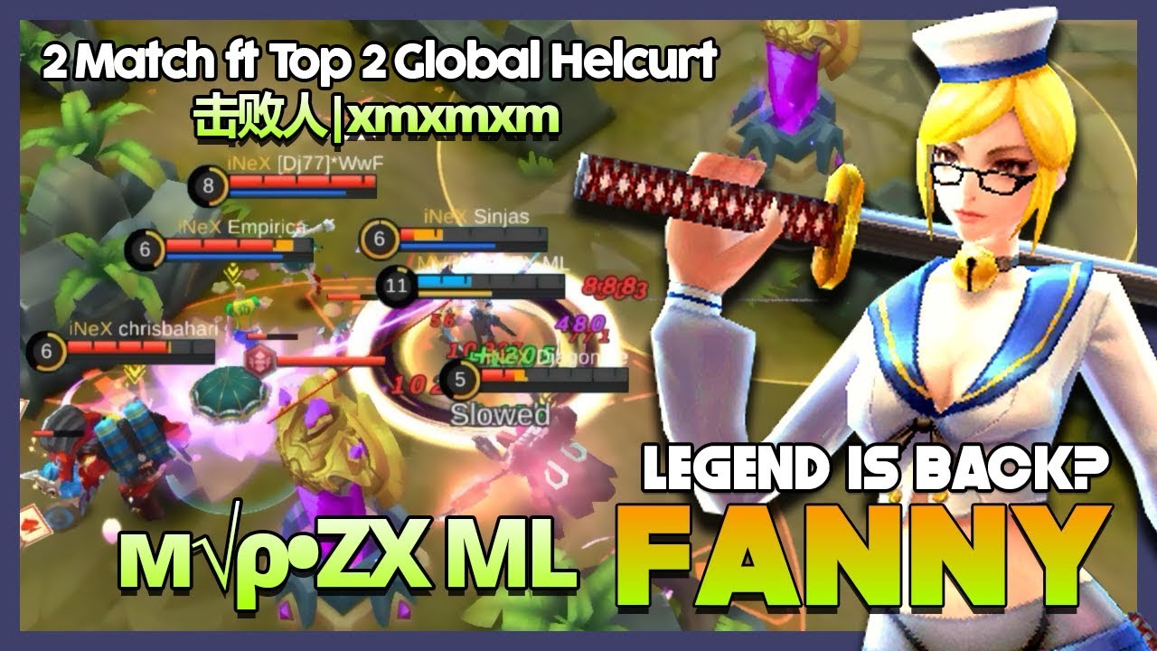 Zxuan is Back? Legend of Fanny м√ρ•ZX ML ft Ranked 2 Global Helcurt 击败人 ...