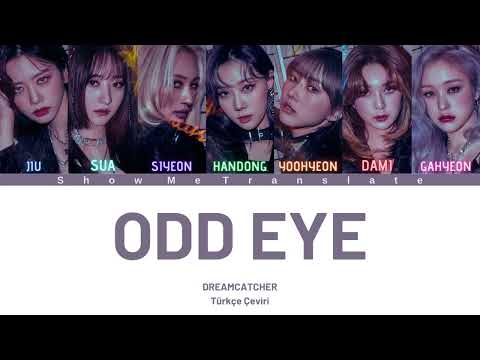 DREAMCATCHER - ODD EYE Türkçe Çeviri