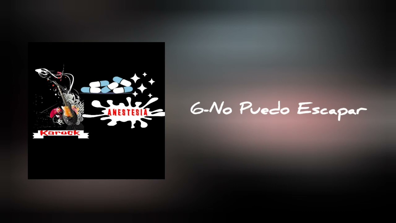 Karock -6/No Puedo Escapar (Anestesia)(Album Completo) - YouTube