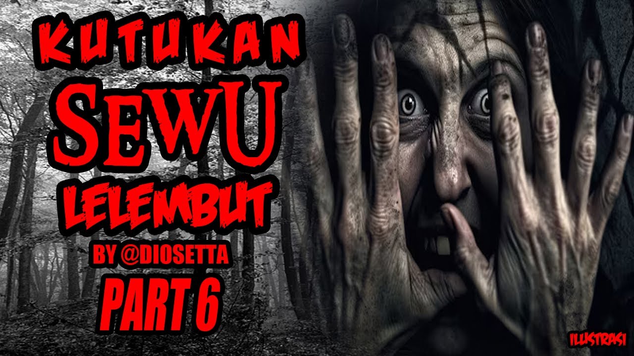 KISAH MISTERI - PART 6 - KUTUKAN SERIBU LELEMBUT - VERSI DANAN CAHYO ...