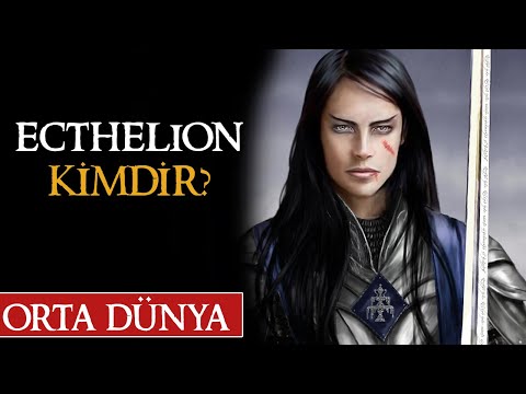 BALROG KATİLİ ECTHELION KİMDİR? Orta Dünya | Yüzüklerin Efendisi