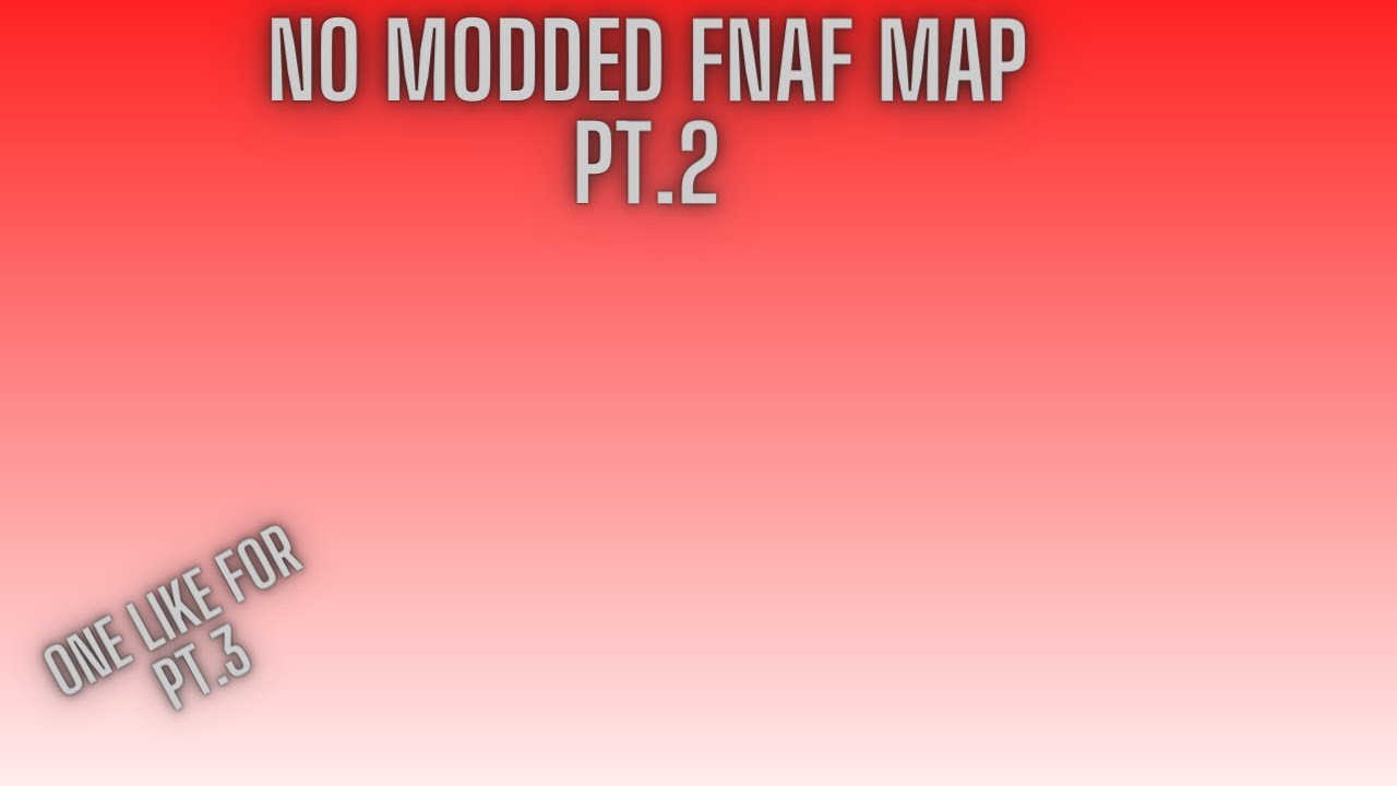 Making a fnaf Map pt.2 - YouTube