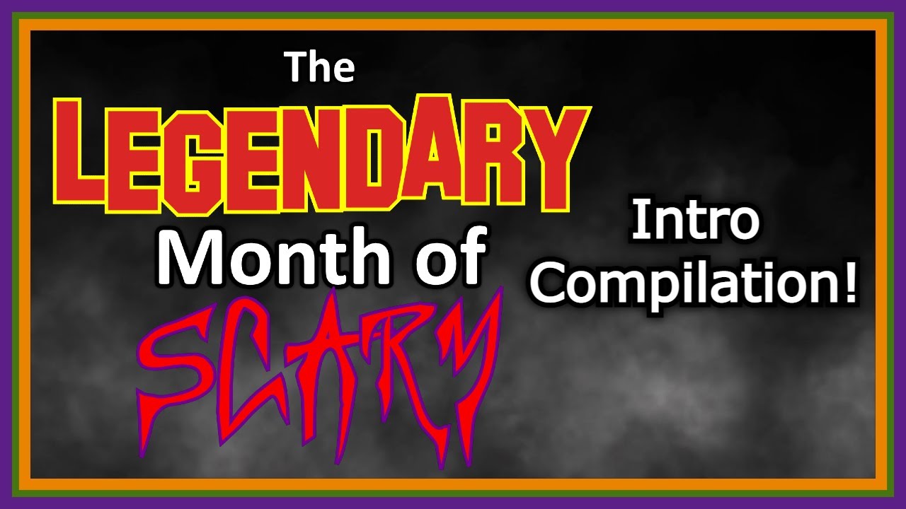 "The Legendary Month of Scary" Special Stream Intro Compilation - YouTube