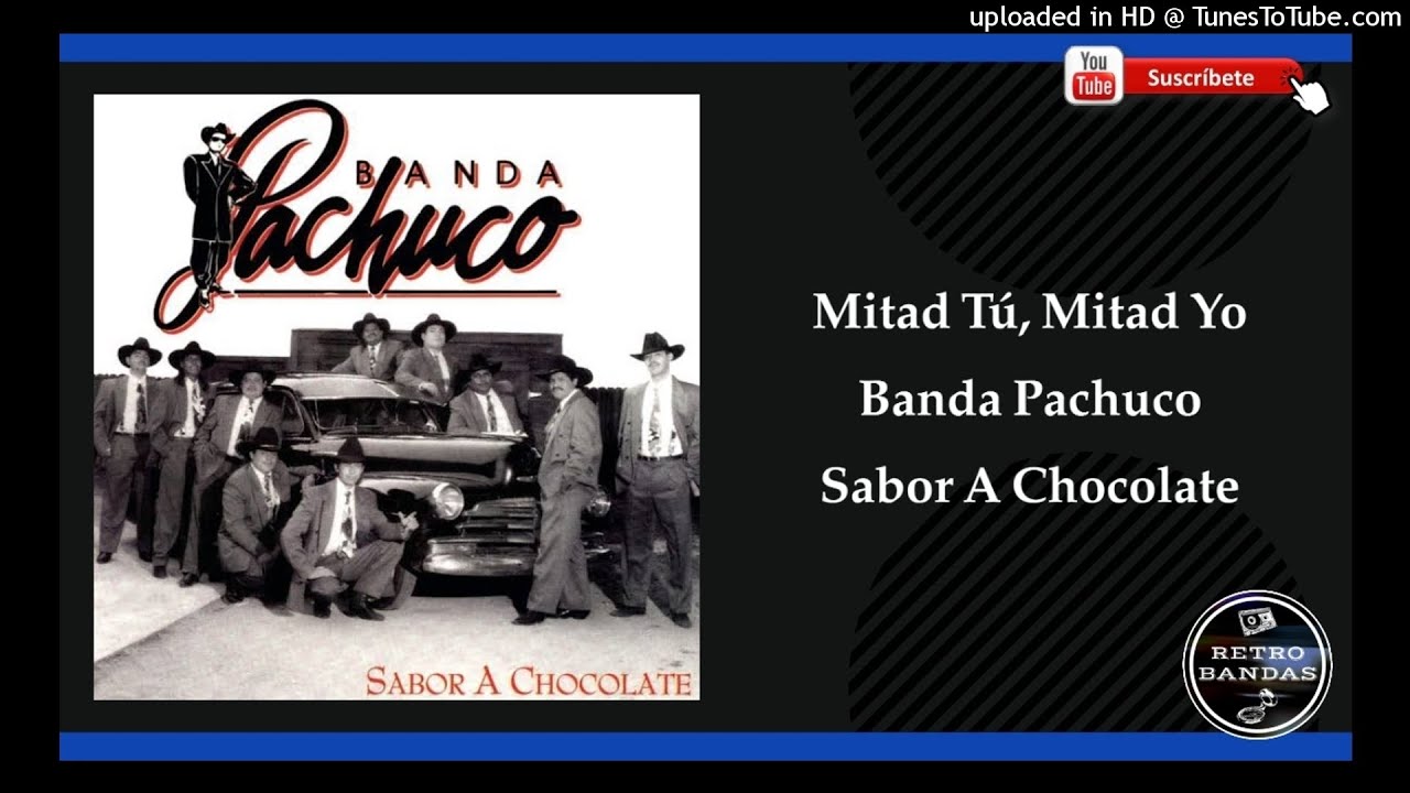 Mitad Tú, Mitad Yo - Banda Pachuco - YouTube