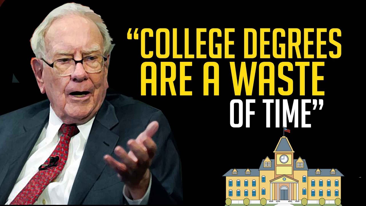 Warren Buffett: College is Waste of Time and Money (with Charlie Munger ...