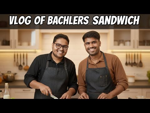 Vlog | Bachelors Sandwich | Pavan Patil - YouTube