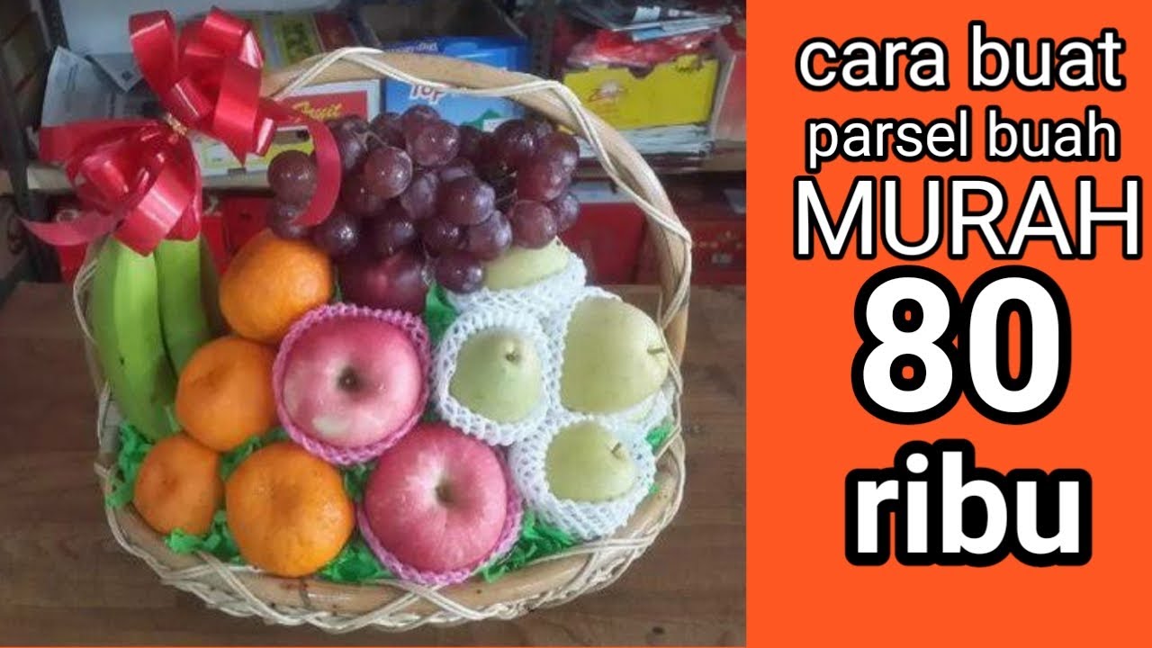 cara membuat parcel buah murah 80 ribu | parsel buah | tutorial - YouTube