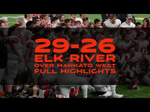 FULL HIGHLIGHTS GAME: Elk River beats Mankato West 29-26 for 5A State ...