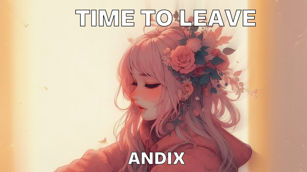 ANDIX - Time To Leave - YouTube