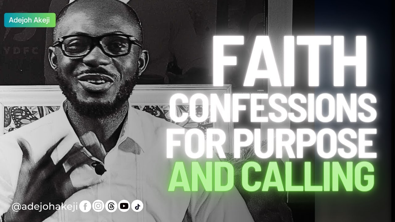 Faith Confession for Purpose and Calling | YDFC With Adejoh | EP17 ...