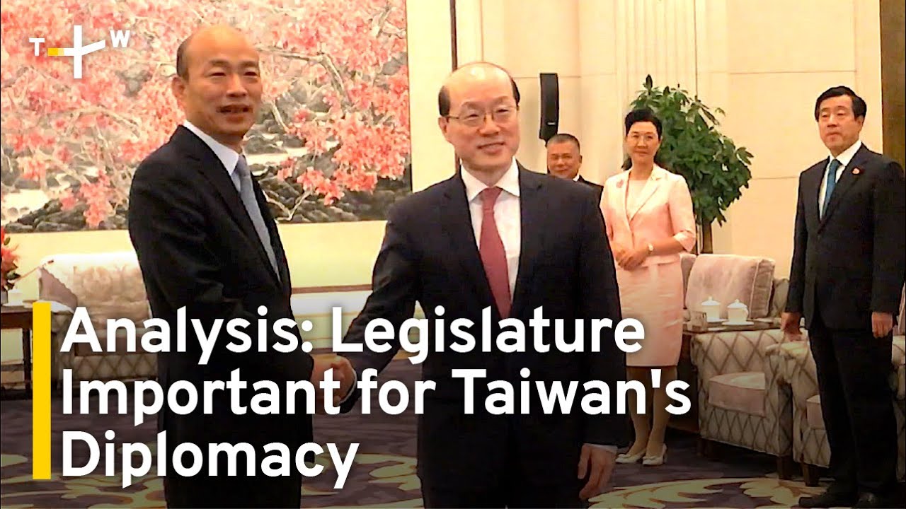 Analysis: Taiwan's Legislature an Important Unofficial Diplomatic ...