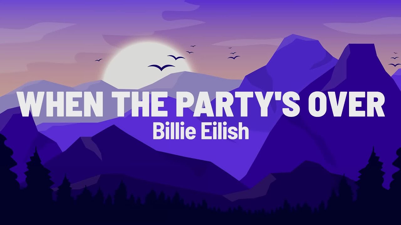 Billie Eilish - when the party_s over (lyrics) - YouTube