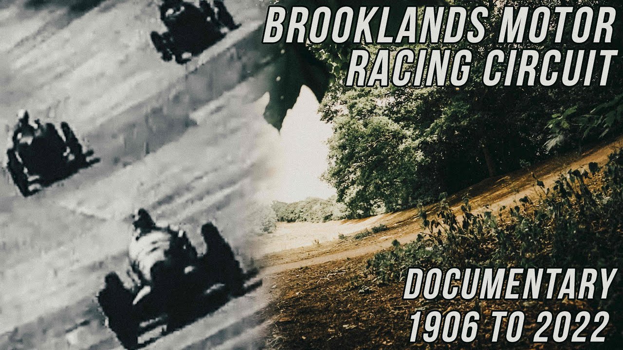 BROOKLANDS Motor Racing Circuit / Documentary 1906 to 2022 - YouTube