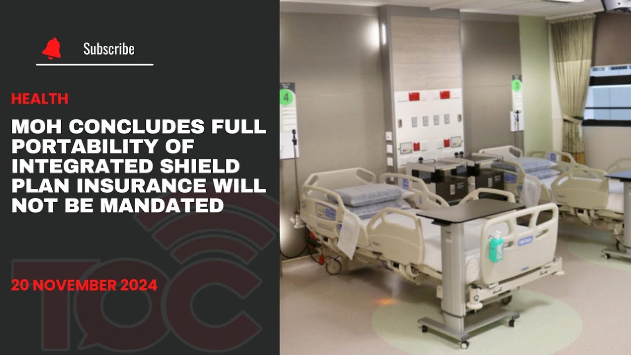 MOH concludes full portability of Integrated Shield Plan insurance will ...