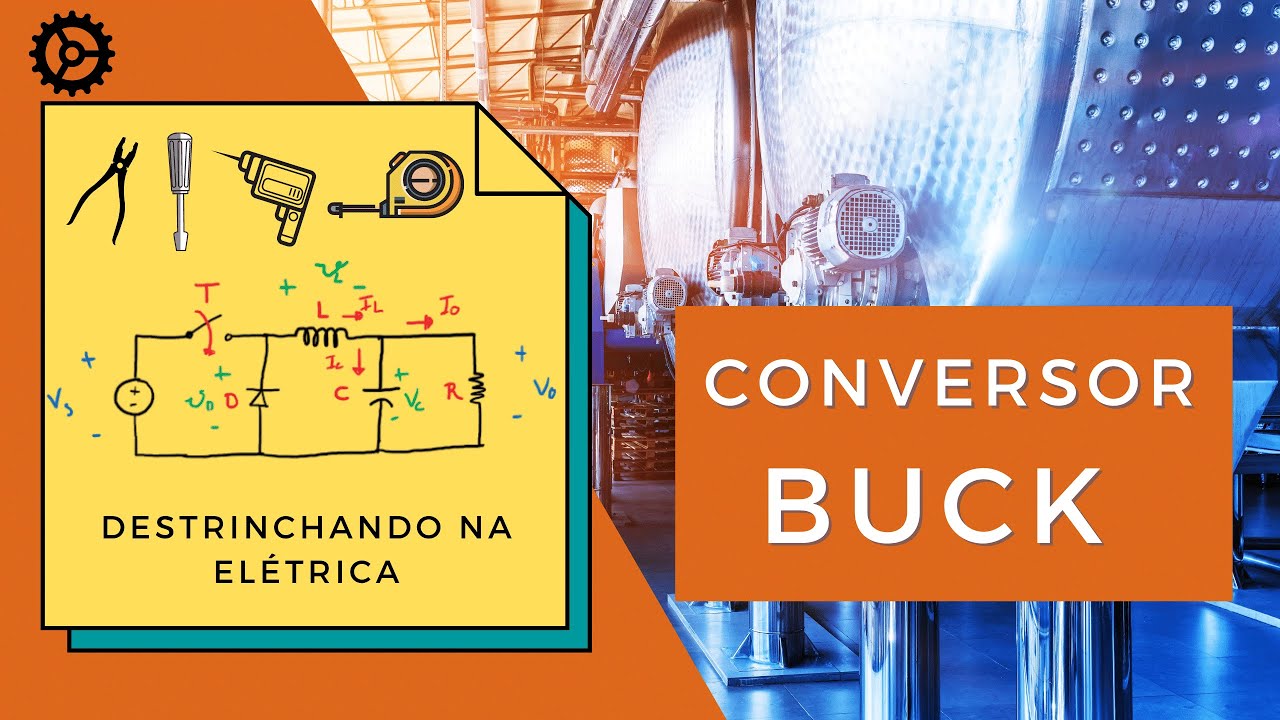 CONVERSOR BUCK - Eletrônica de Potência - YouTube
