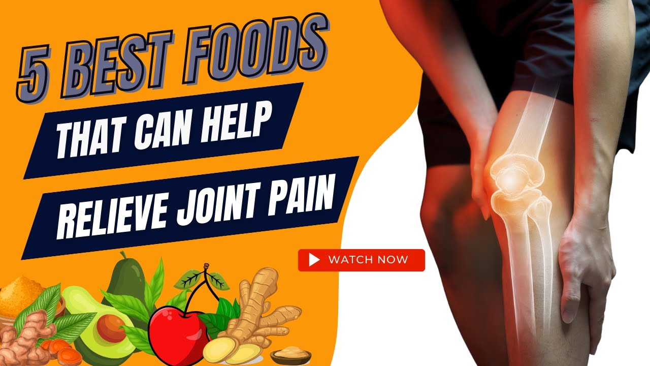 5 Best Foods That Can Help Relieve Joint Pain 🍒 - YouTube