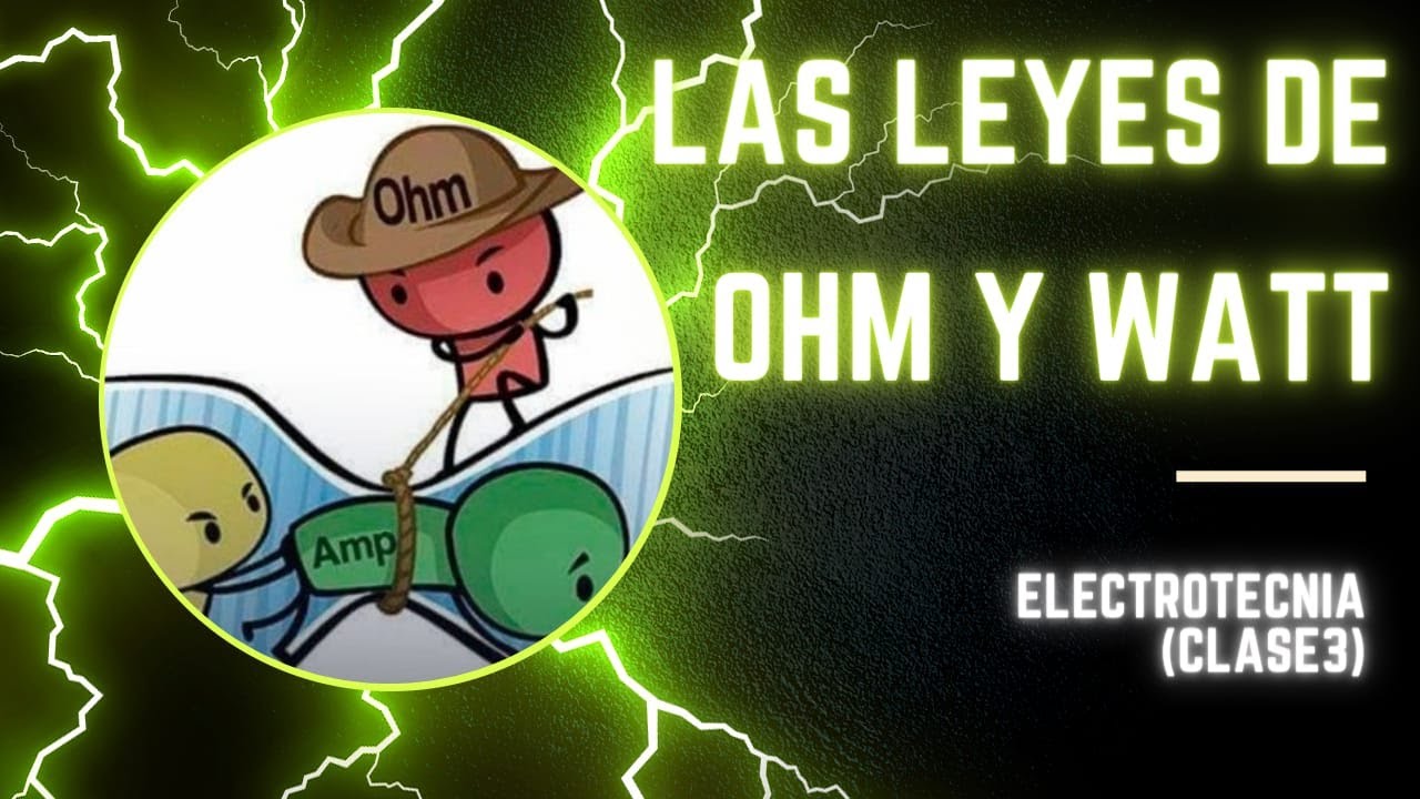 Ley de Ohm y Watt (clase 3 electrotecnia) electricidad básica - YouTube