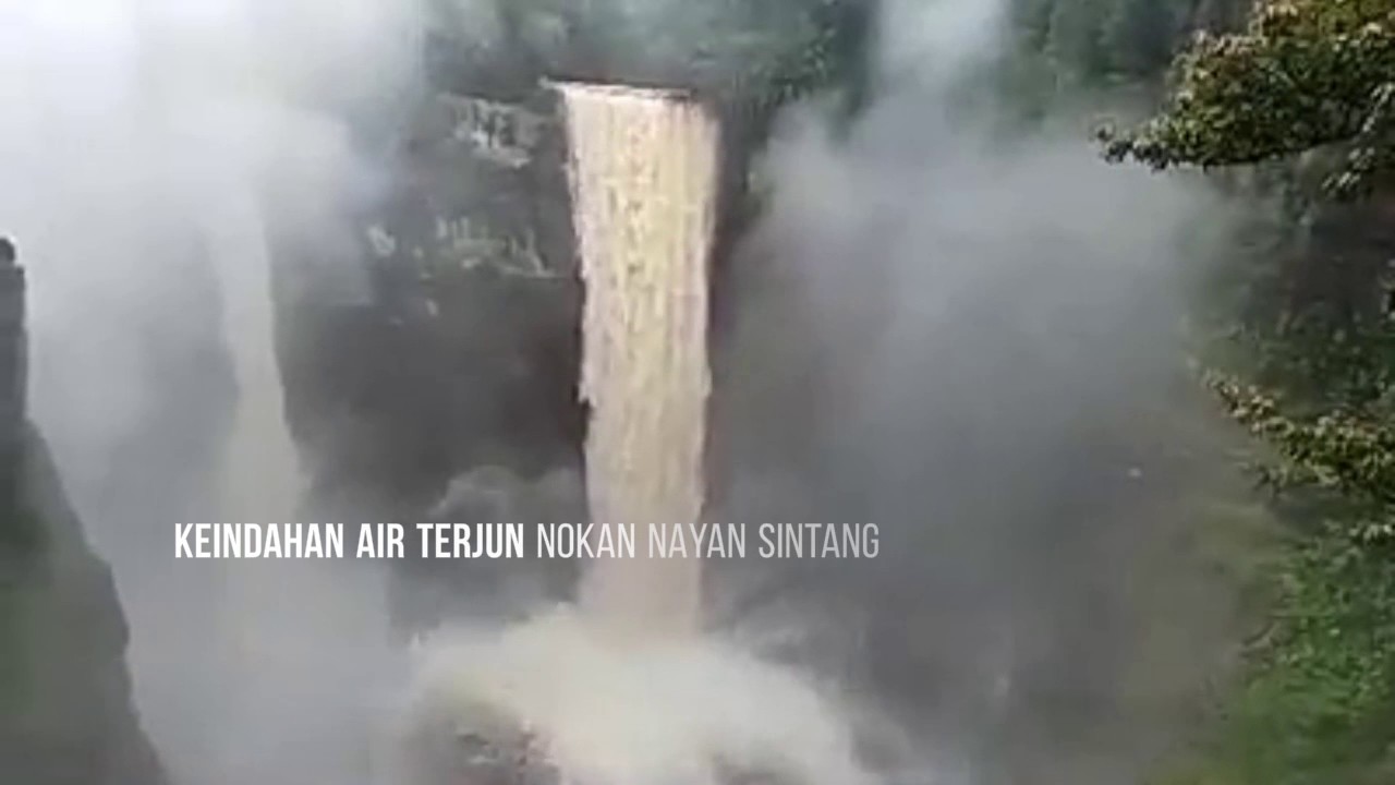 Keindahan Air Terjun Nokan Nayan Sintang - YouTube