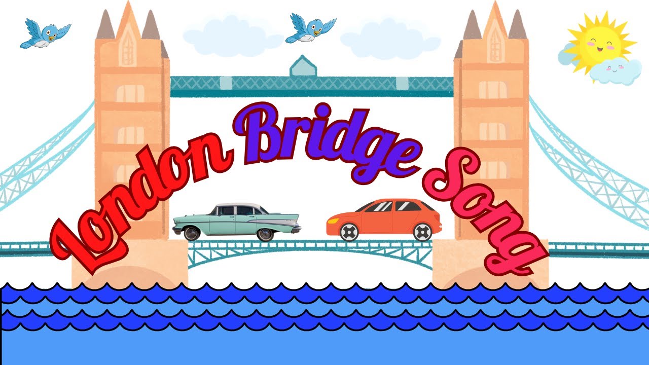 London Bridge Song - Lyric – Bé học Tiếng Anh qua bài hát | English ...