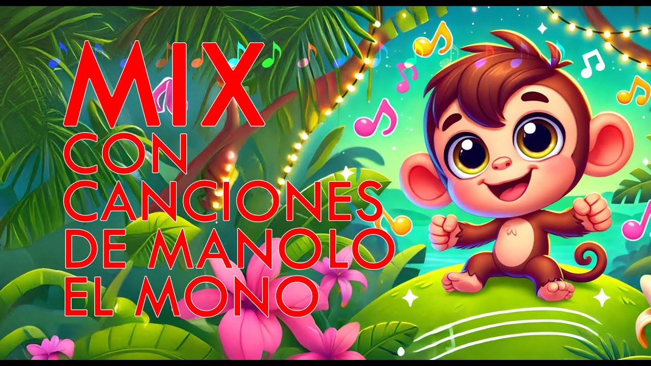 🐵 El Mono Manolo: ¡Mix de canciones! 🎶🍌 | Dibujos para niños - YouTube