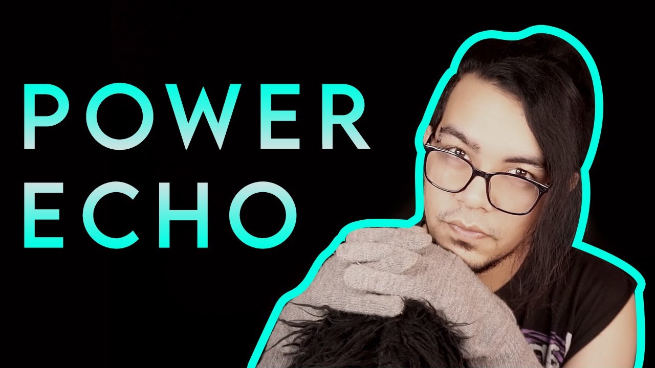 Power Echo ASMR to give you tingles - YouTube