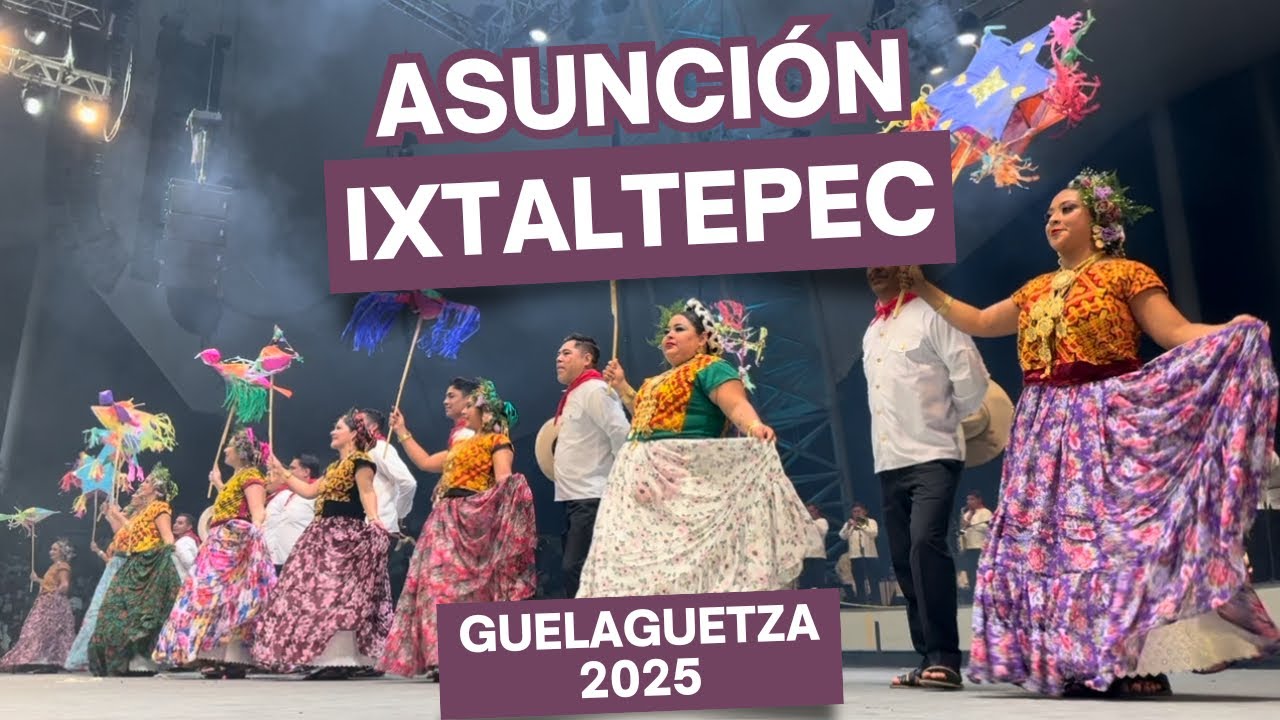 Asunción Ixtaltepec | Guelaguetza 2025 - YouTube