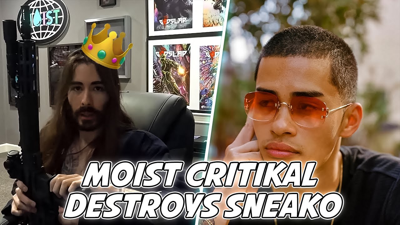 Moist Critikal Is Making Sneako Look Embarrassing - YouTube
