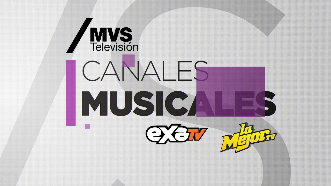 Canales musicales MVS Televisión cono sur - YouTube