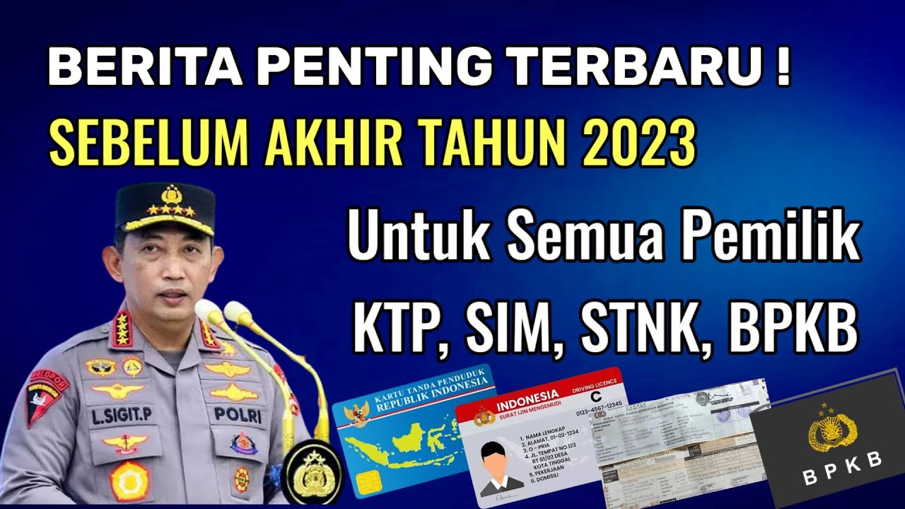 BERITA PENTING ! SEBELUM AKHIR TAHUN 2023 BAGI PENGGUNA KTP, SIM, STNK ...