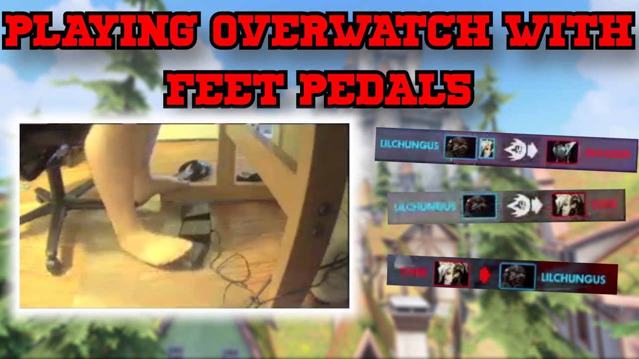 I PLAYED OVERWATCH WITH MY FEET AND WON - YouTube
