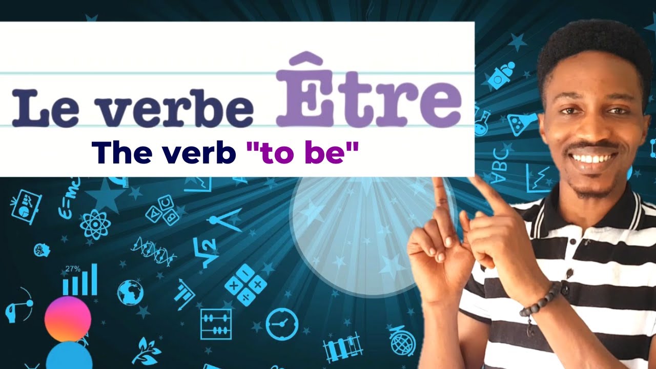The verb "ÊTRE" (to be) in French - YouTube