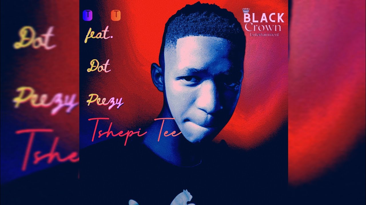 TT Feat. DotPeezy - Tshepi Tee - YouTube