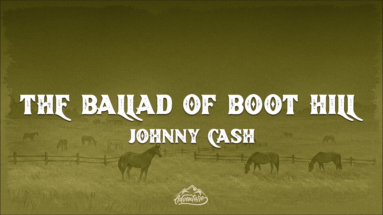 Johnny Cash The Ballad Of Boot Hill Lyrics Youtube