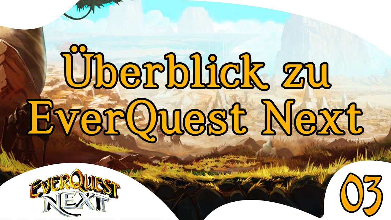 Überblick zu EverQuest Next - EQNext-Cast #03 - YouTube