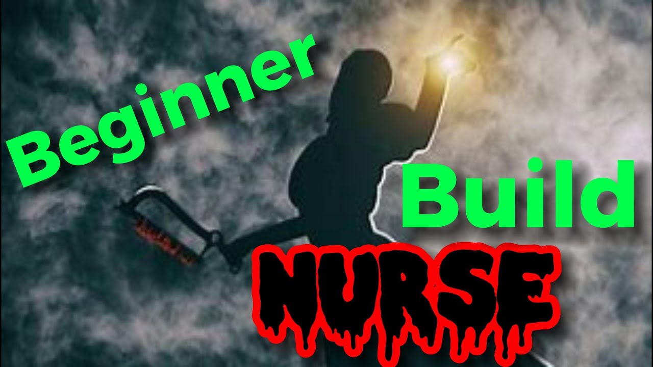 DBD BEGINNER NURSE BUILD YOU CAN USE IMMEDIATELY - YouTube