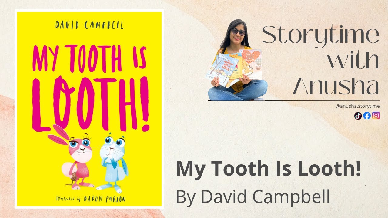 My Tooth Is Looth! by David Campbell (HD) | #Storytime with Anusha ...
