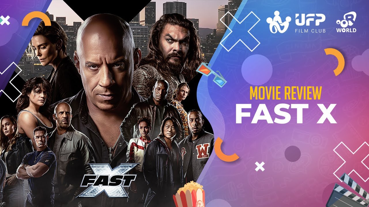 "Fast X Film Review: Adrenaline-Fueled Action at Its Best! | UFP Film ...