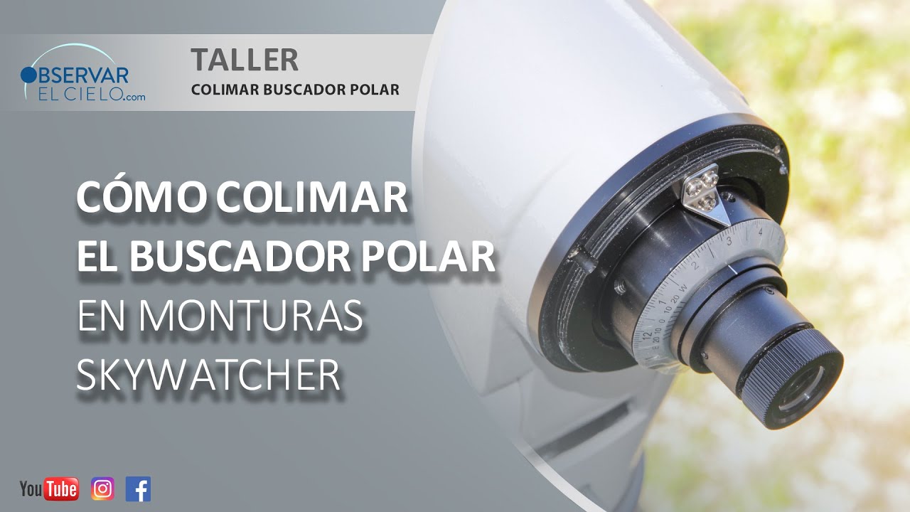 COLIMAR BUSCADOR POLAR (SKYWATCHER) - YouTube