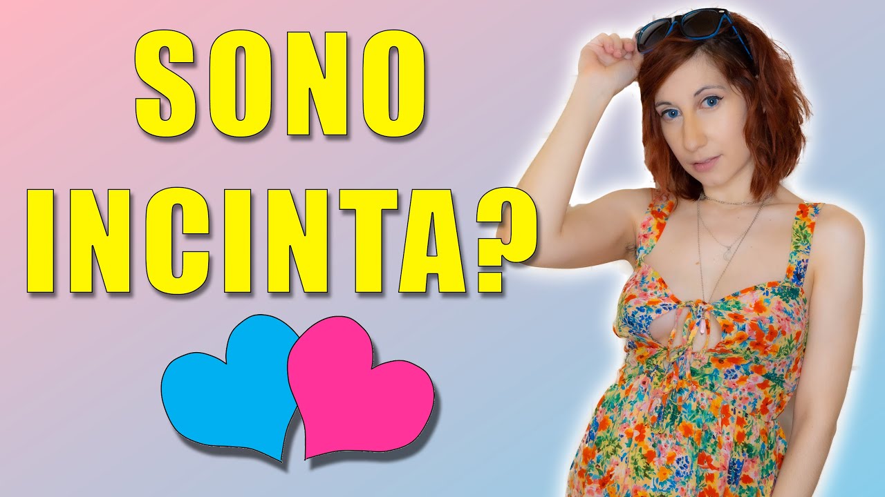 Sono Incinta Youtube
