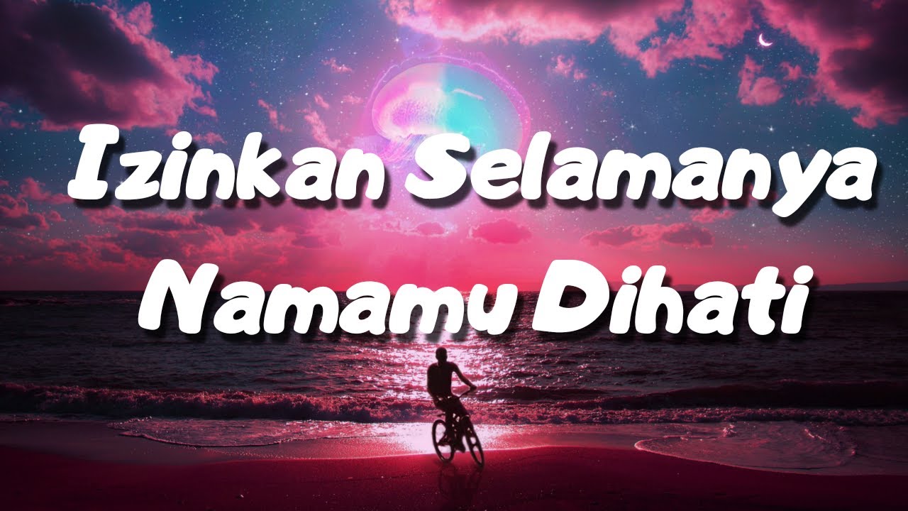 Izinkan Selamanya Namamu Dihati - EYE ( Lyrics ) - YouTube