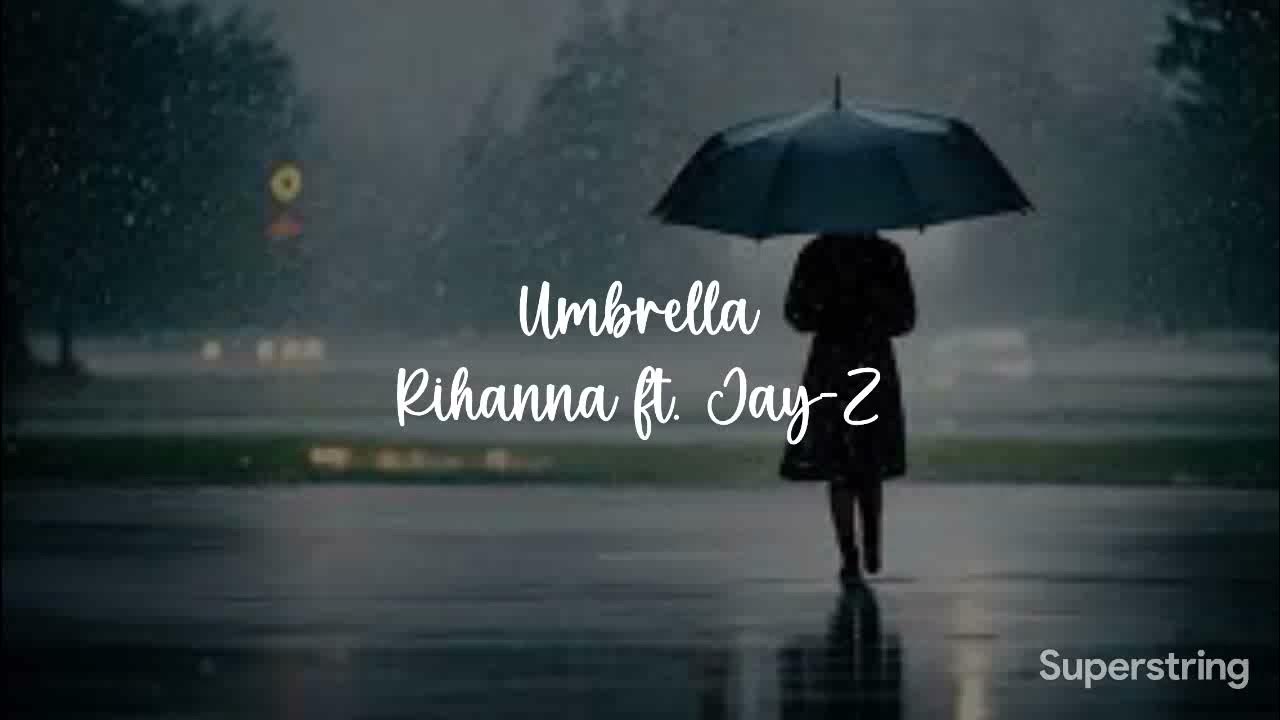 Umbrella - Rihanna ft Jay Z Lyrics - YouTube