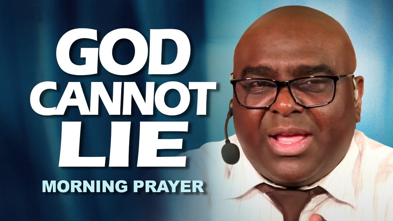 God CANNOT LIE | Morning Prayer - YouTube