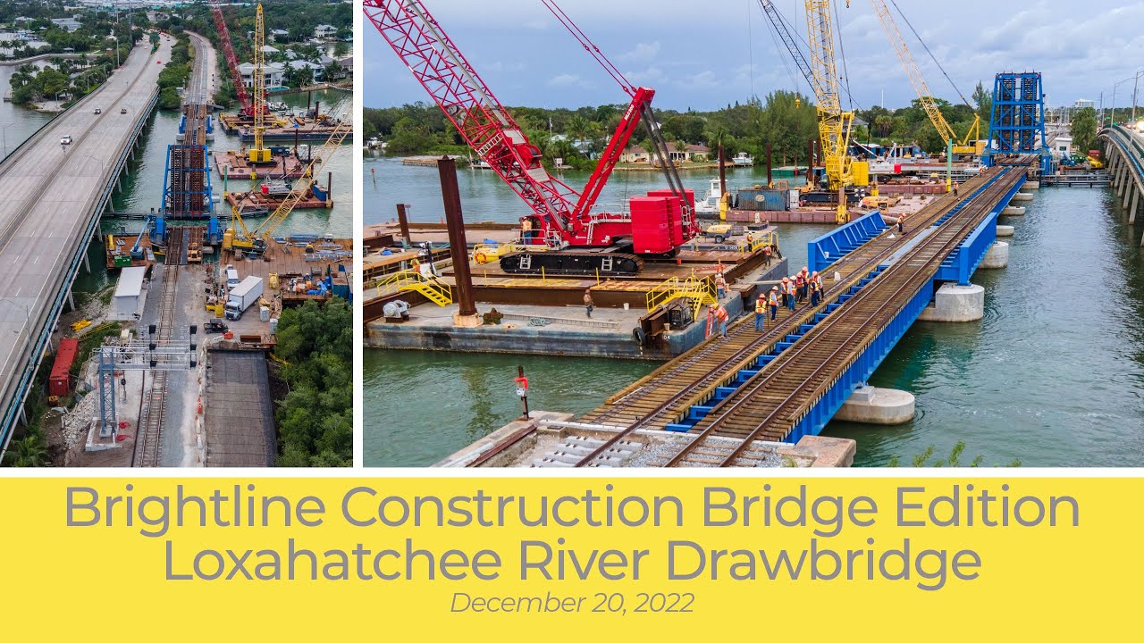 Brightline Construction Bridge Edition: Loxahatchee River Drawbridge ...