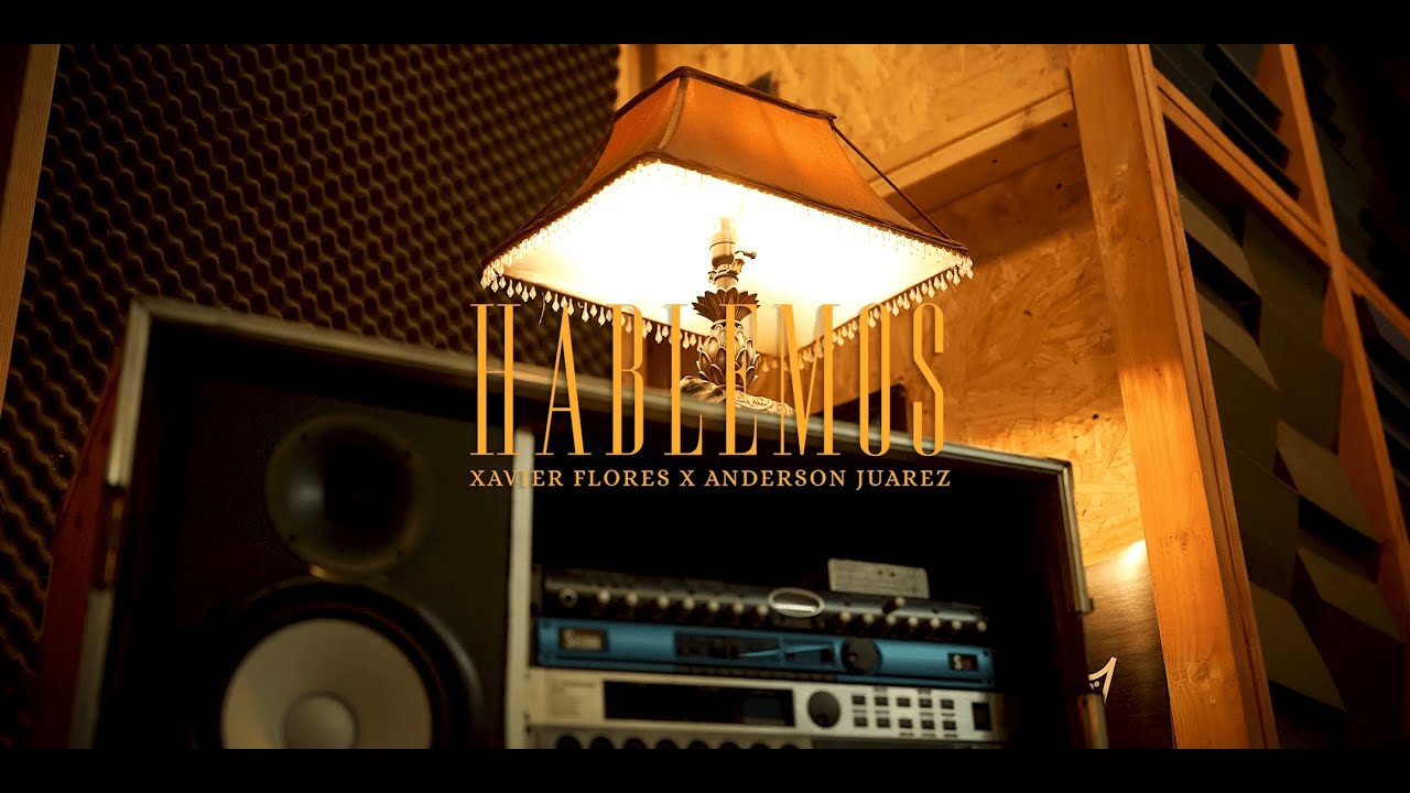 Xavier Flores ft. Anderson Juarez - Hablemos (Video Oficial)